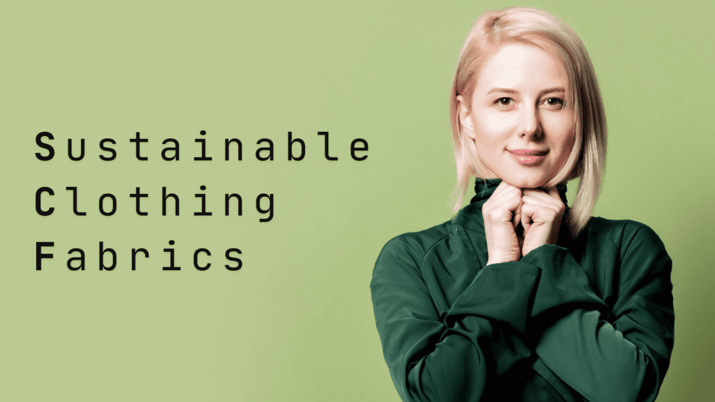 Top 23 Most Sustainable Clothing Fabrics